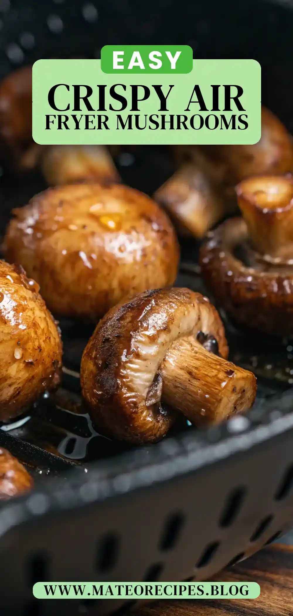 Air Fryer Mushrooms | Mateo Recipes
